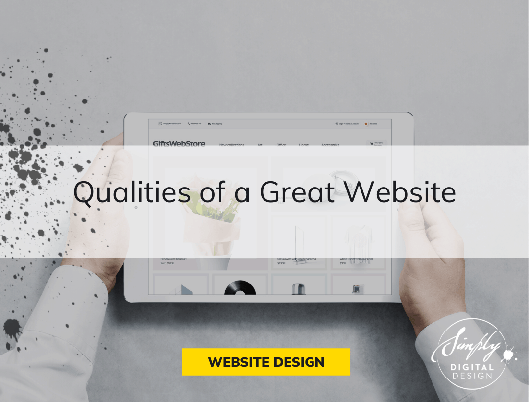 Qualities of a great Website - Simply Digital Design