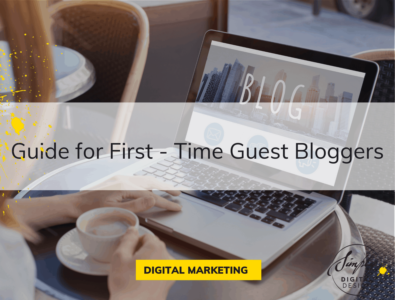 Guide for First-Time Guest Bloggers - Simply Digital Design